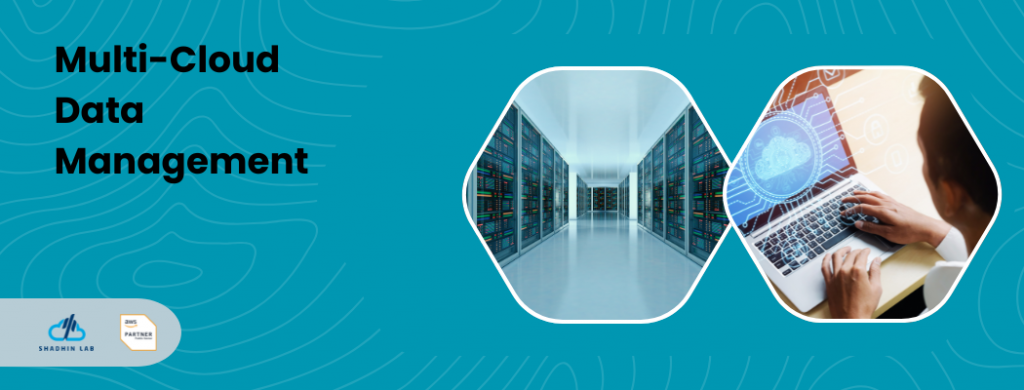 Mastering Multi-Cloud Data Management: Tools and Best Practices ...
