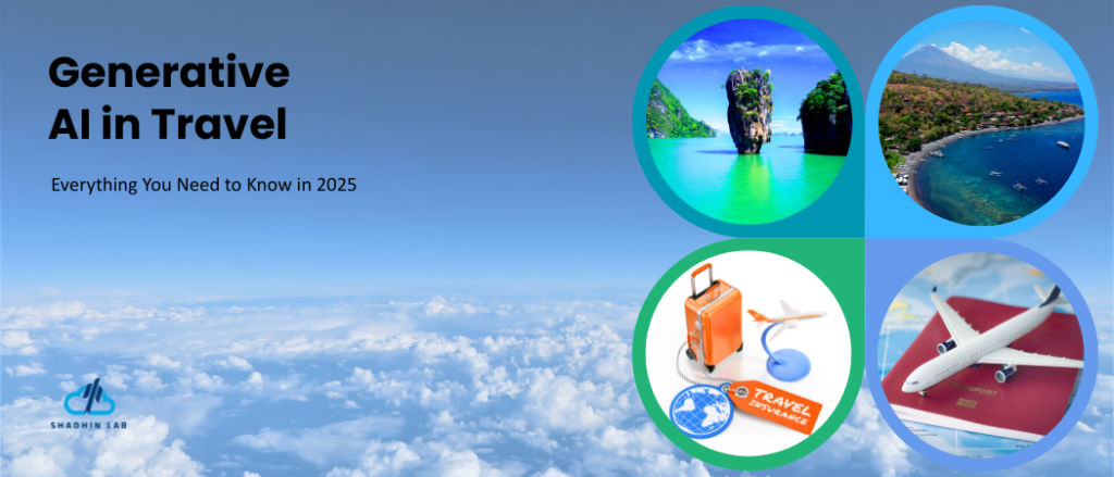 Generative AI in Travel: Everything You Need to Know in 2025 - Shadhin ...