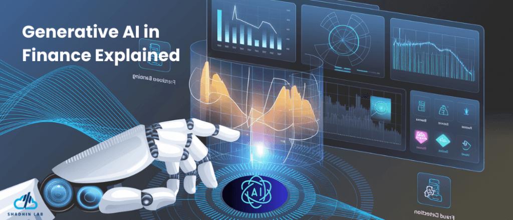 Generative AI in Finance Explained: 8 Use Cases, Challenges, and Opportunities - Shadhin Lab LLC ...