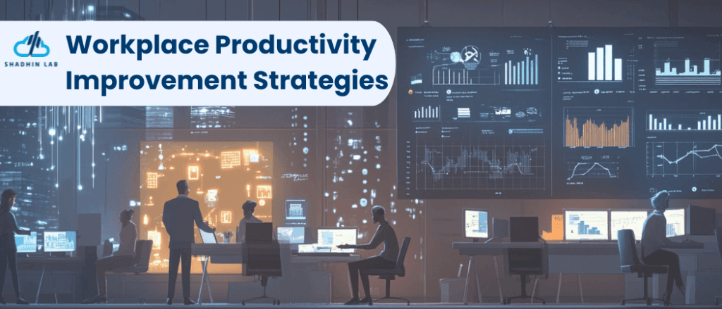 10 Powerful Workplace Productivity Improvement Strategies That Actually ...