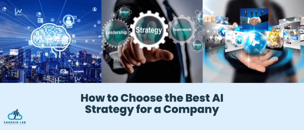 How to Choose the Best AI Strategy for a Company: A Step-by-Step Guide ...