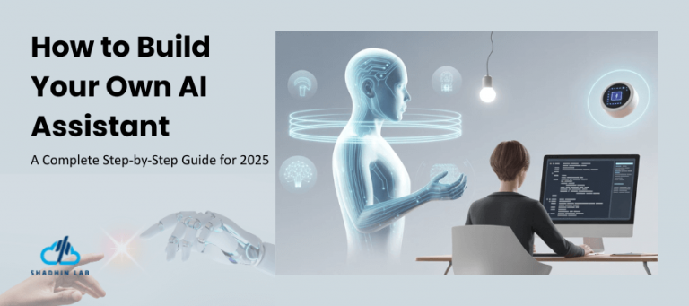 How to Build Your Own AI Assistant: A Complete Step-by-Step Guide for ...
